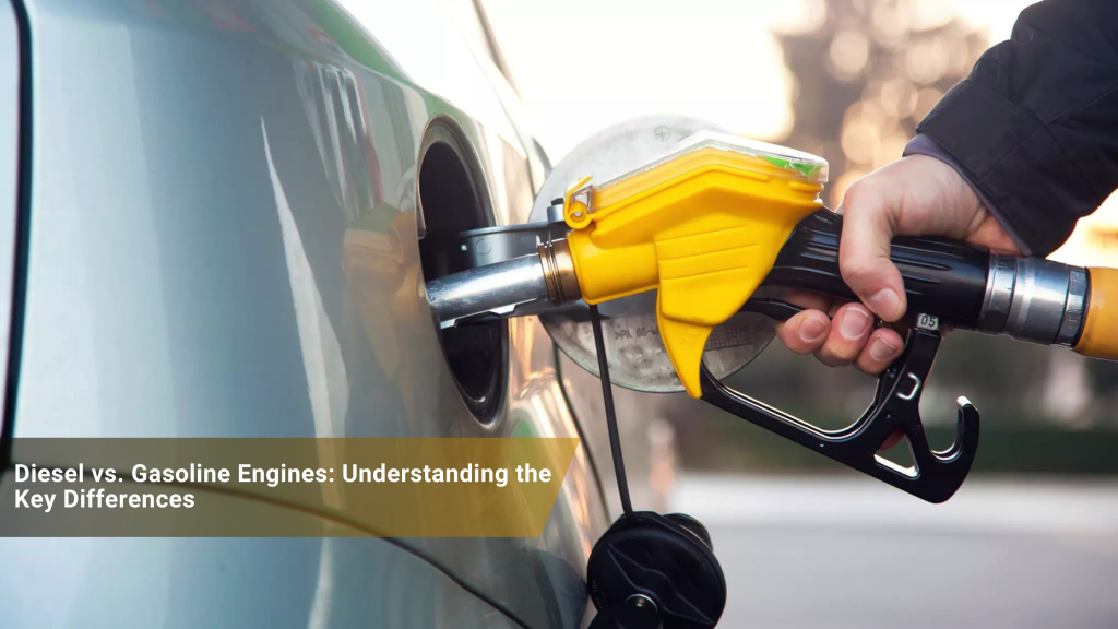 Diesel vs. Gasoline Engines: Understanding the Key Differences